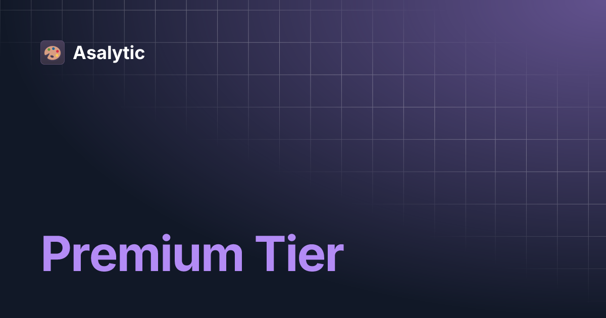 Premium Tier | Asalytic